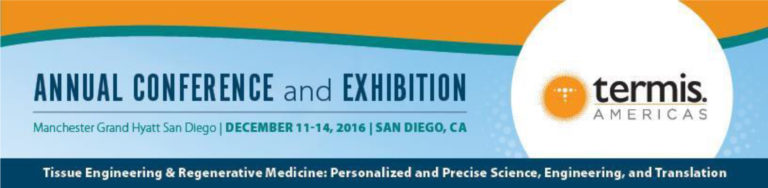 Meet us at 2016 TERMIS-AM – Biomaterials Science Blog