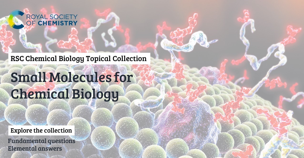 ‘Small molecules for Chemical Biology’ topical collection – RSC ...