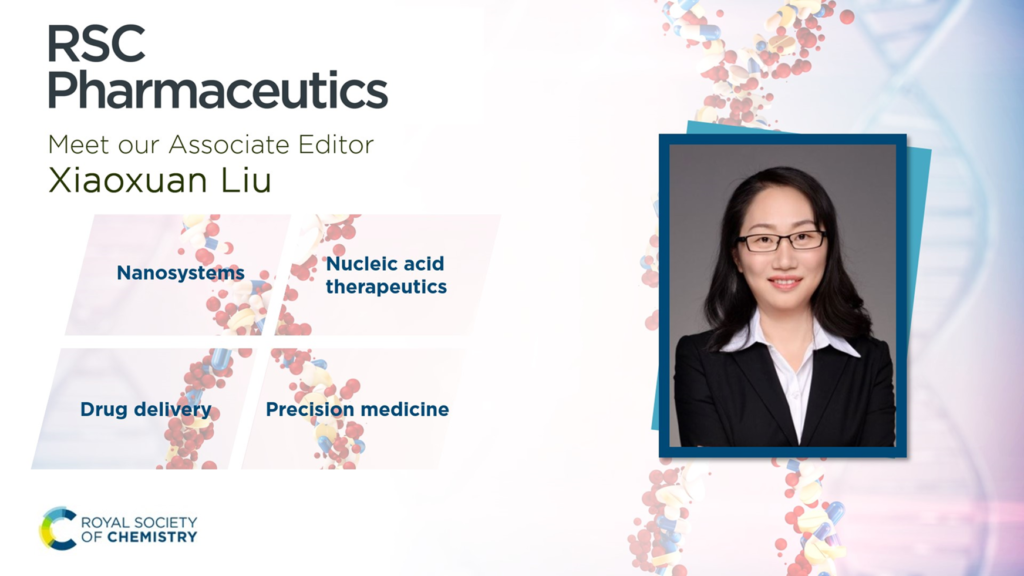 Meet our Associate Editor, Xiaoxuan Liu – RSC Pharmaceutics Blog